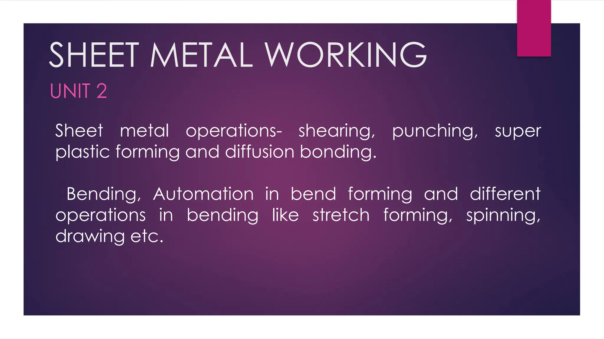 UNIT 2 apt - SHEET METAL OPERATIONS.pptx