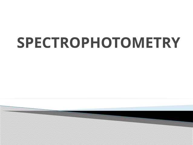 Unit 2 spectrophotometry principle PPT.pptx