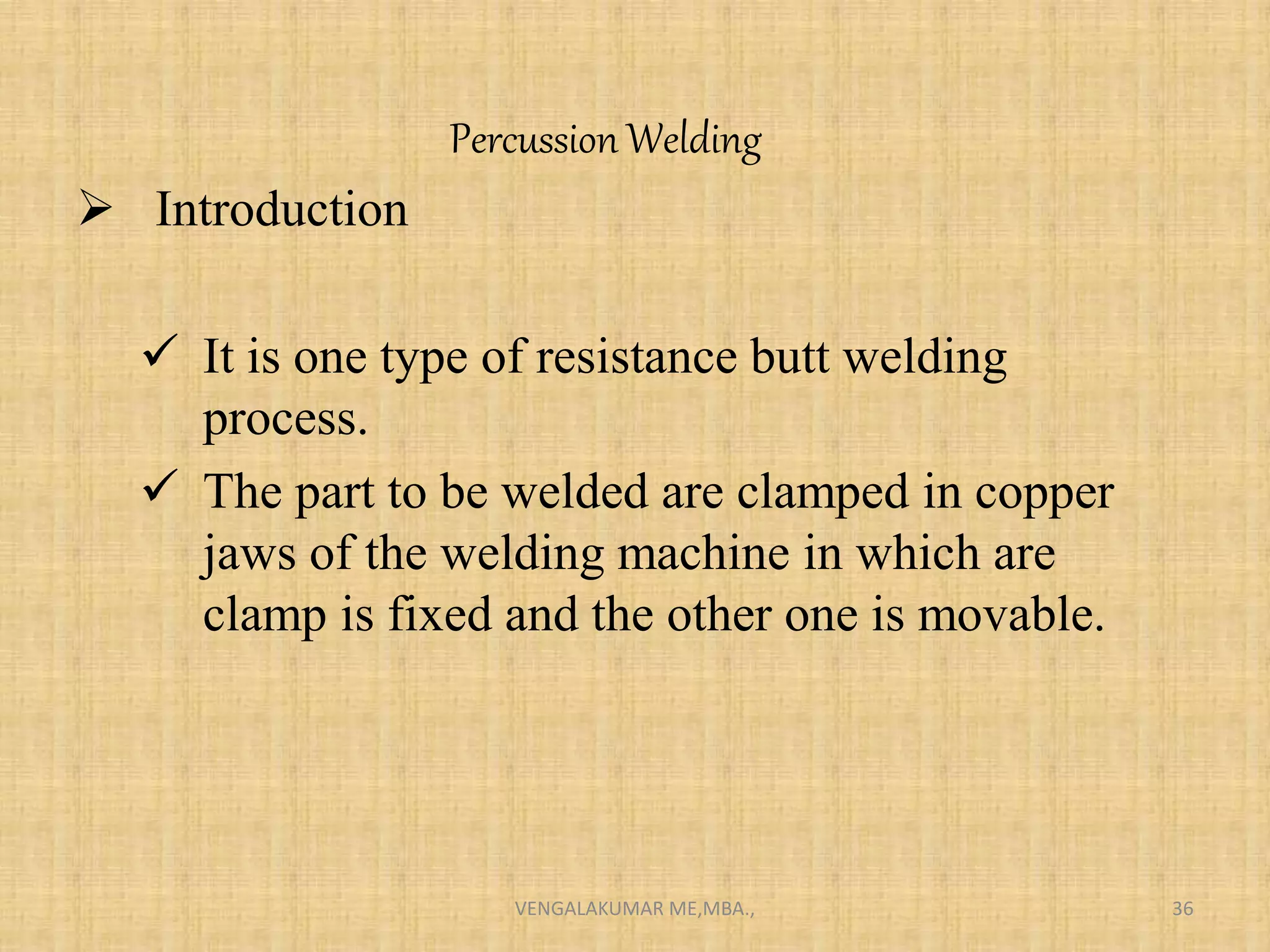 UNIT 2 RESISTANCE WELDING PROCESSES | PPSX