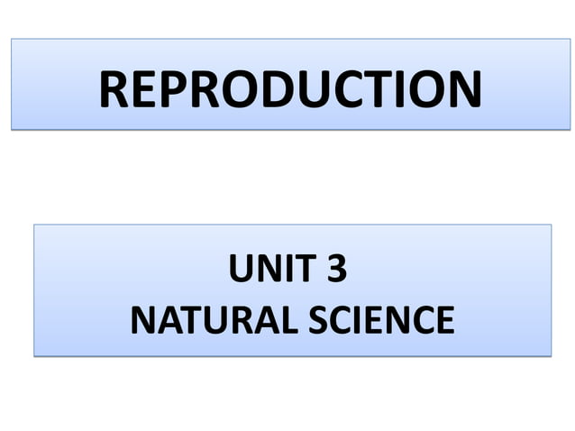 Unit 3. REPRODUCTION | ODP