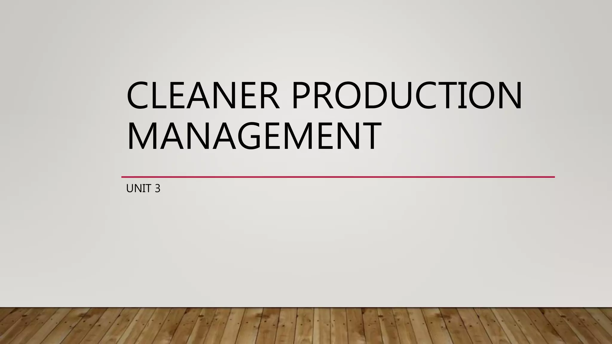 Cleaner Production Management | PPTX