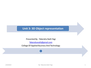 B. SC CSIT Computer Graphics Unit 3 By Tekendra Nath Yogi | PPTX