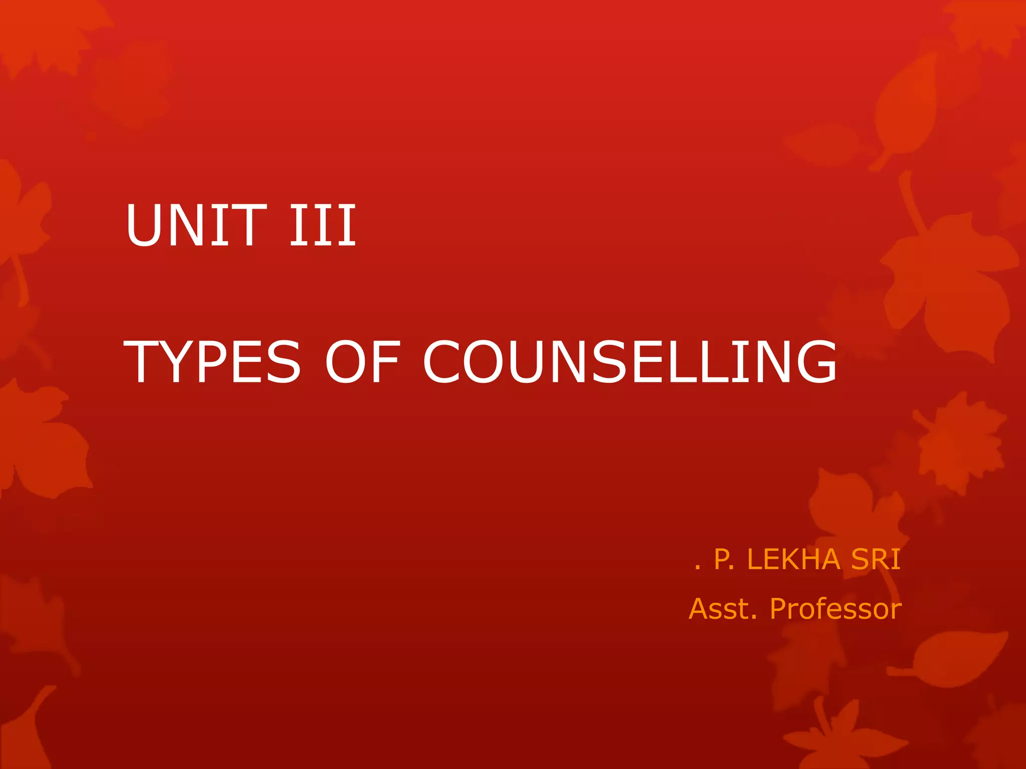 TYPES OF COUNSELLING | PPTX