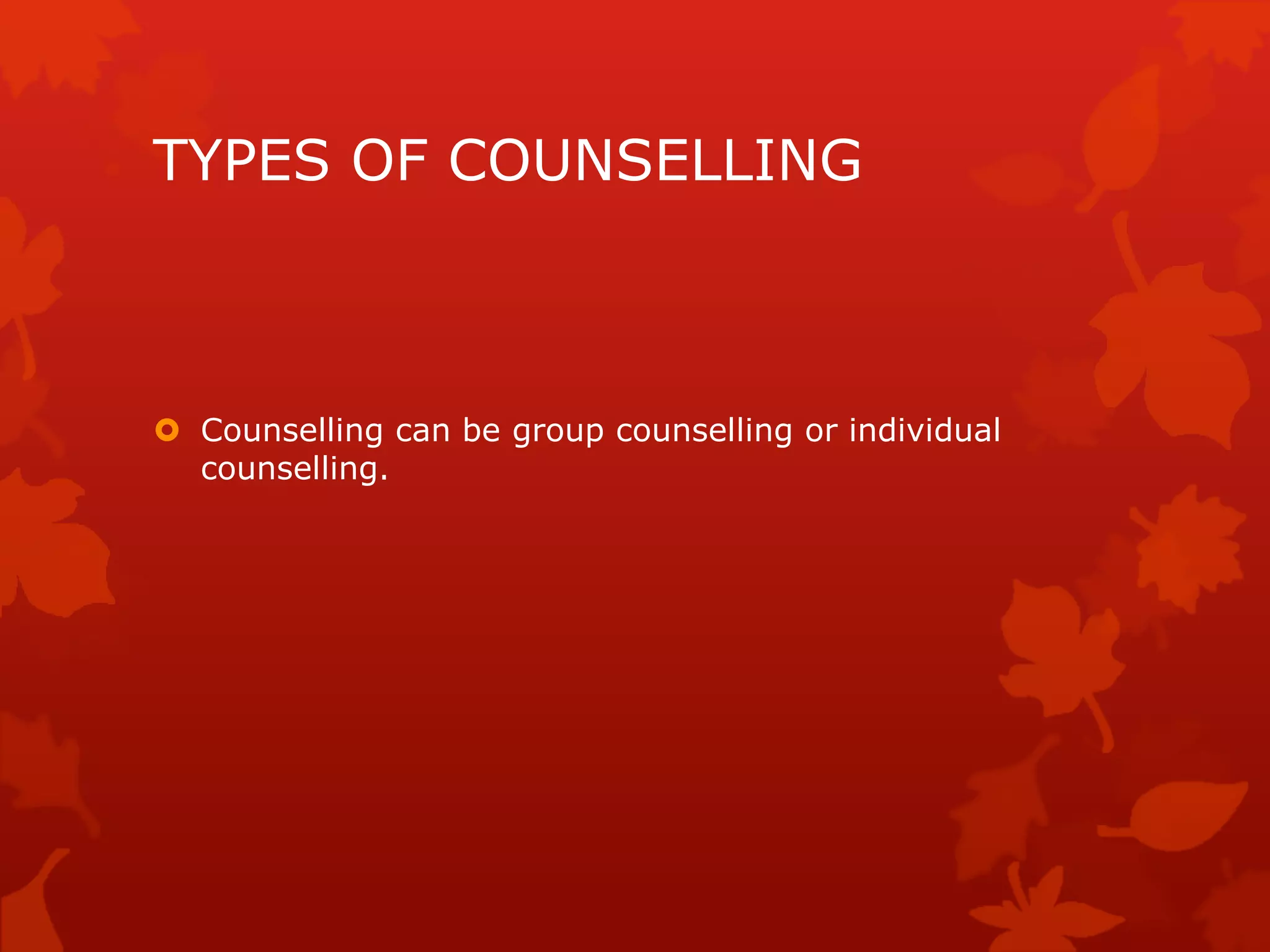 TYPES OF COUNSELLING | PPTX