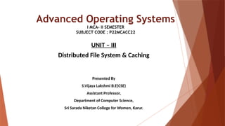 Advanced Operating Systems- Distributed file system and caching | PPTX