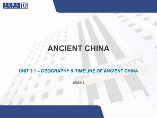 Unit 3.1_GEOGRAPHY AND TIMELINE OF ANCIENT CHINA-M (1).pptx | Geography ...
