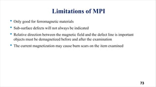 Non-destructive testing(NDT) is a wide group of analysis techniques | PPTX
