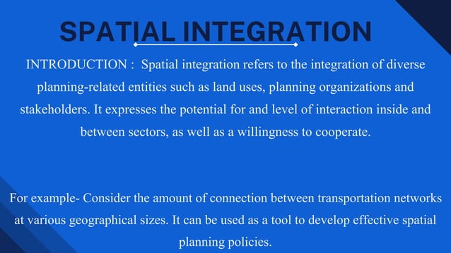 SPATIAL INTEGRATION IN REGIONAL DEVELOPMENT pptx | PPTX