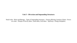 Unit 3 Structures for water storage and diversion | PPT