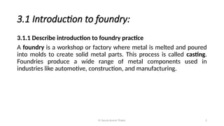 Unit 3 foundry workshop technology ppt.pptx