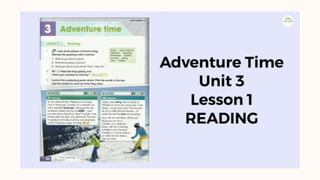 UNIT 3 ADVENTURE TIME YEAR 6 POWERPOINT SLIDES | PPTX