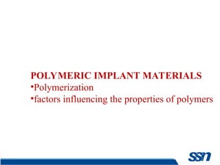 Unit 3.1_WW.ppt POLYMERIC IMPLANT MATERIALS | PPT