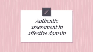 M3_Authentic Assessment in Affective Domain.pdf