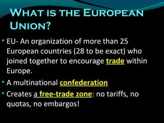 Unit 3 eu and choice assignment | PPT | Europe Travel | Travel Locations