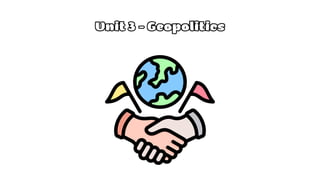 Unit 3 - Geopolitics unit 3 geopolitis.pdf