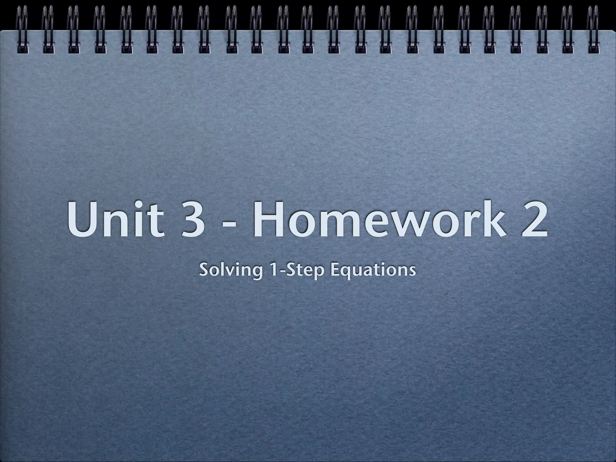 Unit 3 hw 2 - solving 1 step equations | KEY