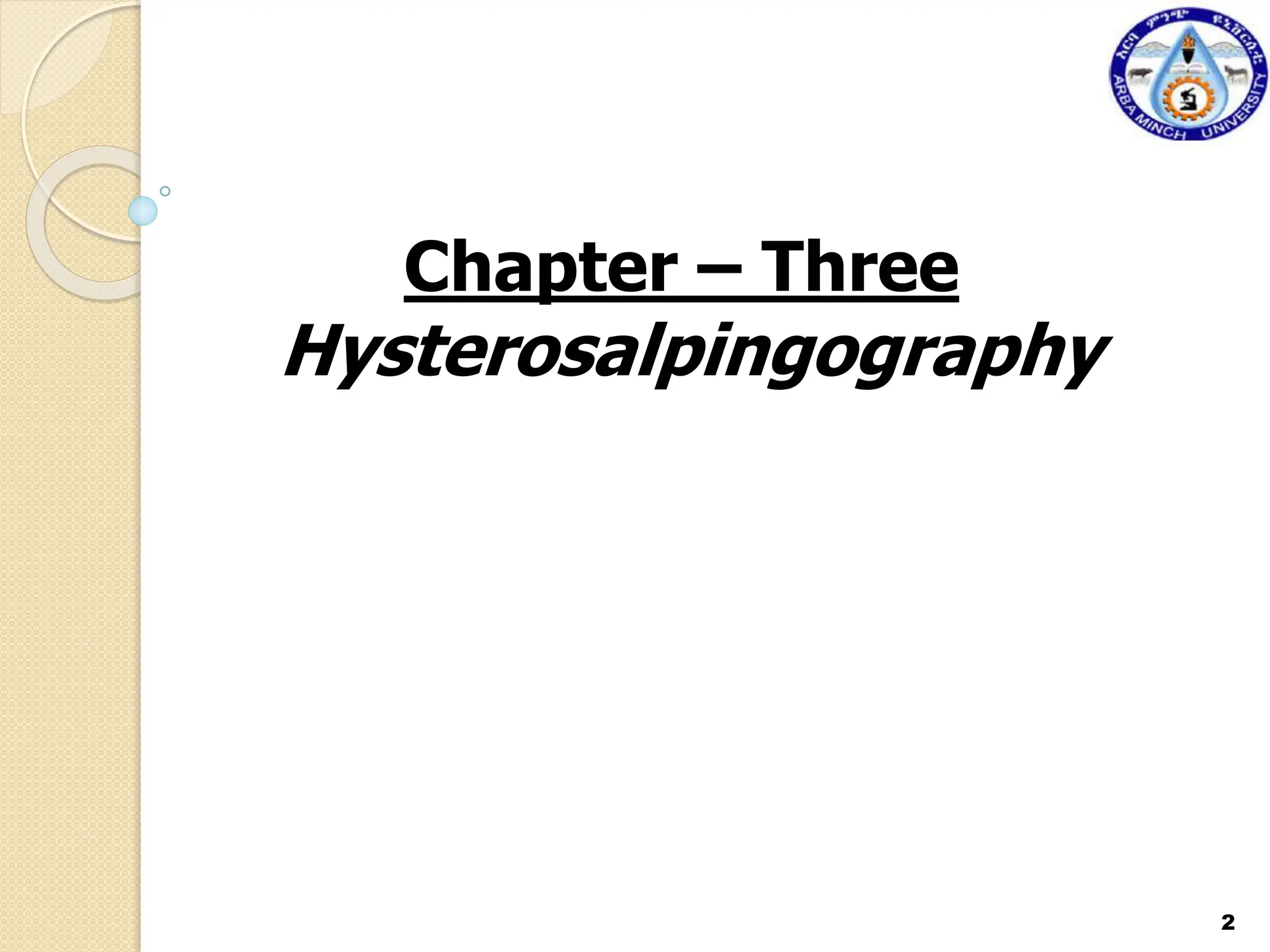 Special radiographic procedure -Hysterosalpingography.pptx