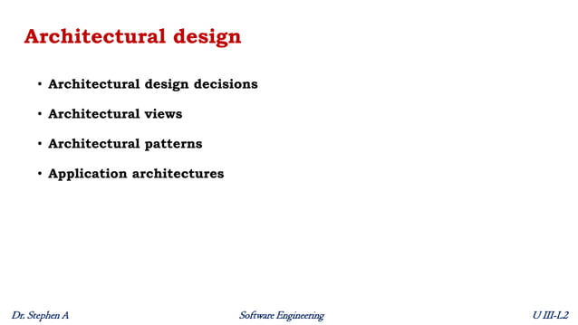 Unit 3 - Lecture 2 - Architectural design decisions - Architectural views.pdf