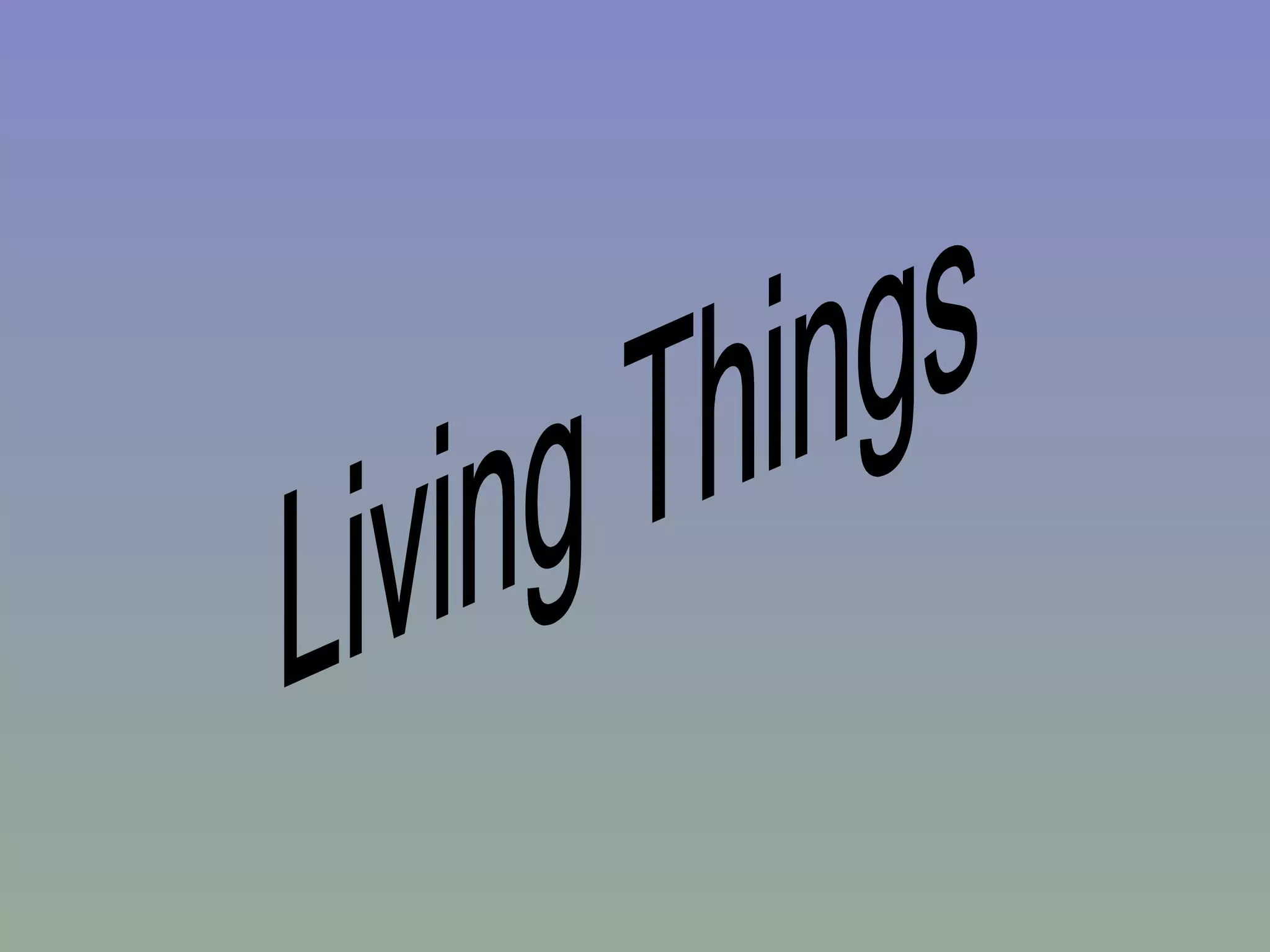 Living & Non Living Things | PPT