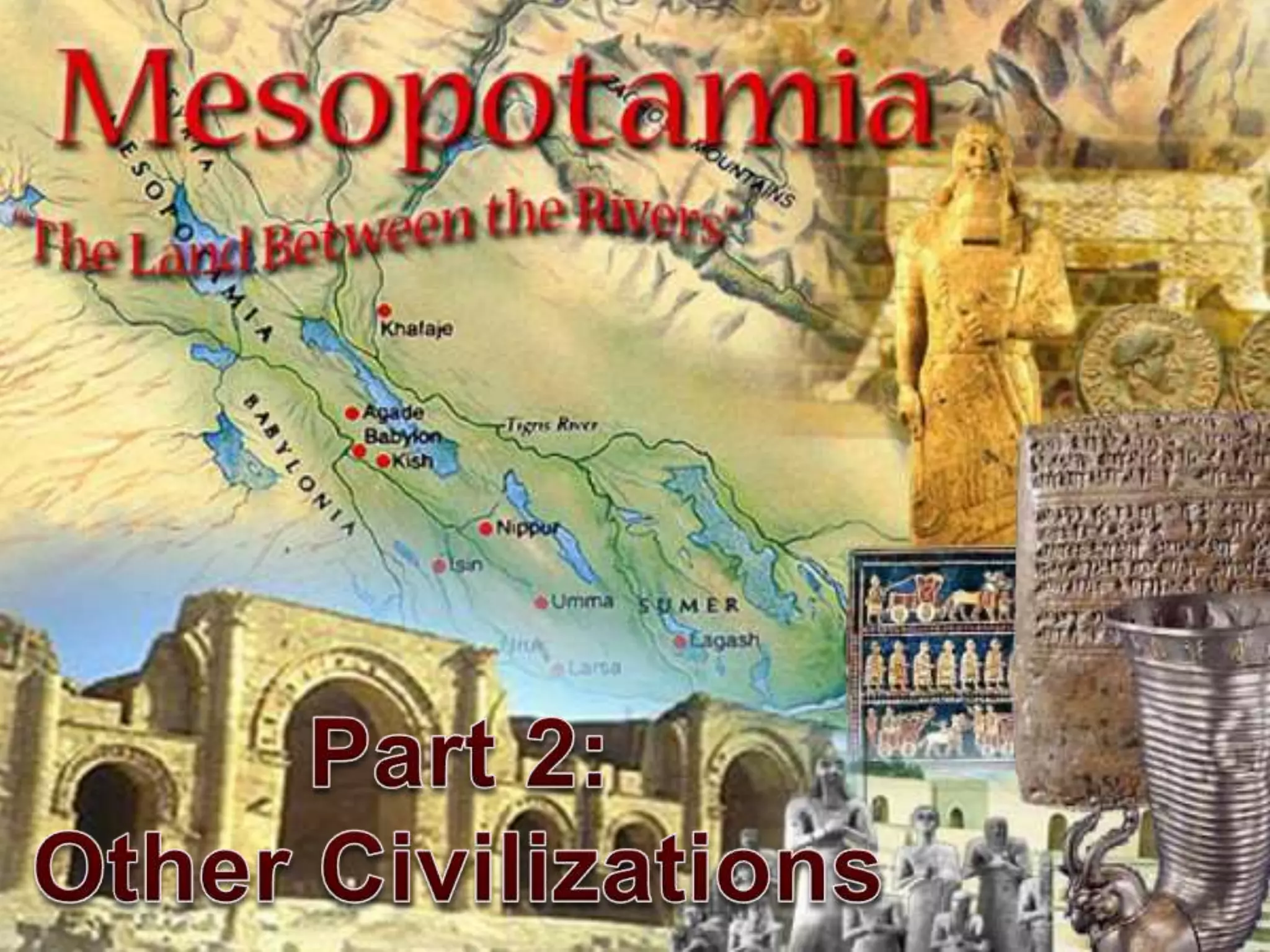 Unit 3 part 2- Mesopotamian: Other Civilizations | PPTX