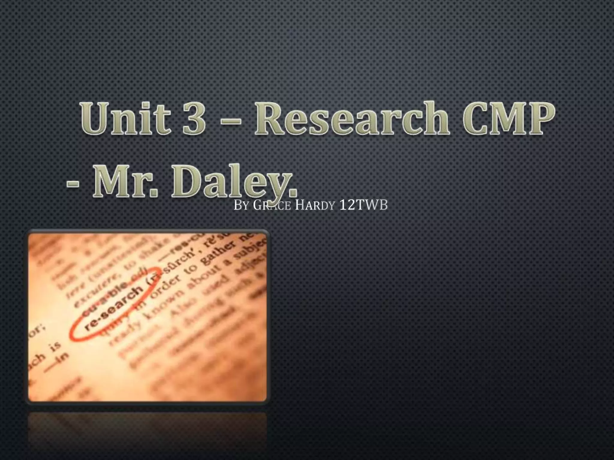 Unit 3 research for cmp | PPTX