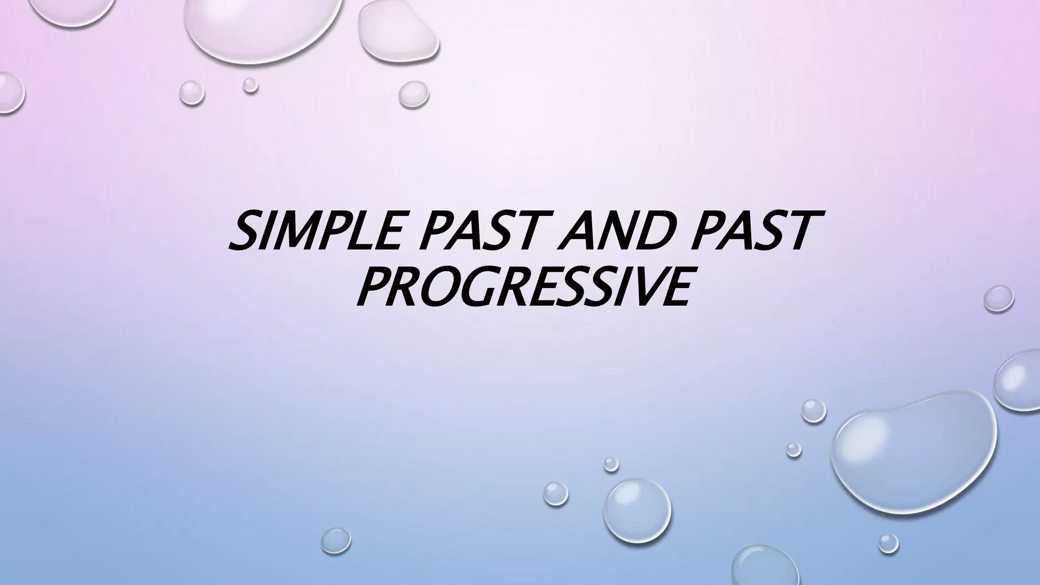 Unit 3 - Simple Past and Past Progressive - spot | PPTX