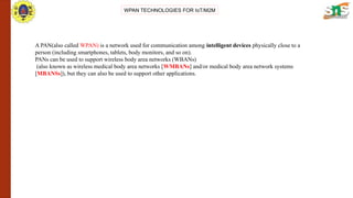 WPAN technologies and its wipe spread usage | PPTX