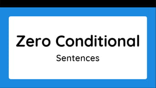 Unit 3 - zero conditional (clase 1).pptx