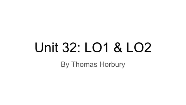 Unit 32 LO1 & LO2 RESUB | PPTX