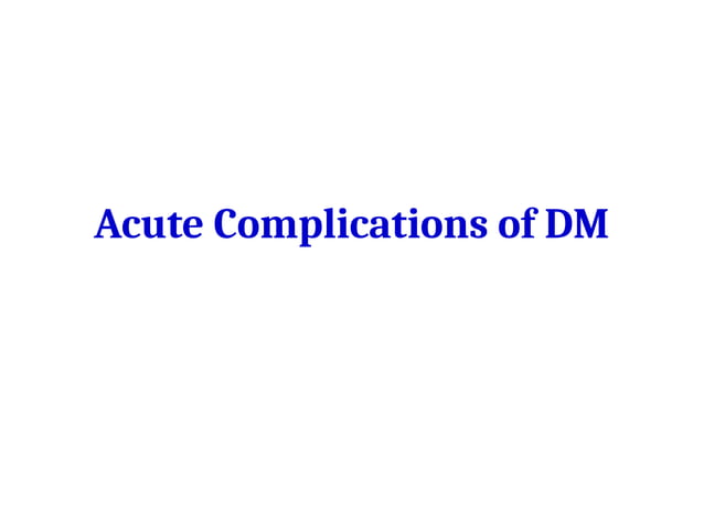 Unit 3_Acute complications of DM2 (2).pptx