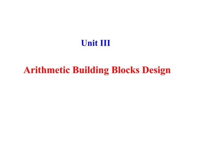 Unit 3 Arithmetic building blocks and memory Design (1).pdf