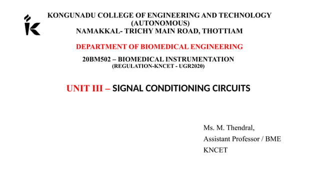 BIOMEDICAL IMSTRUMENTION UNIT III SIGNAL CONDITIONING CIRCUITS | PPT