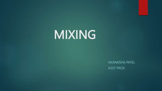 detailed notes on mixing and its types . | PPTX