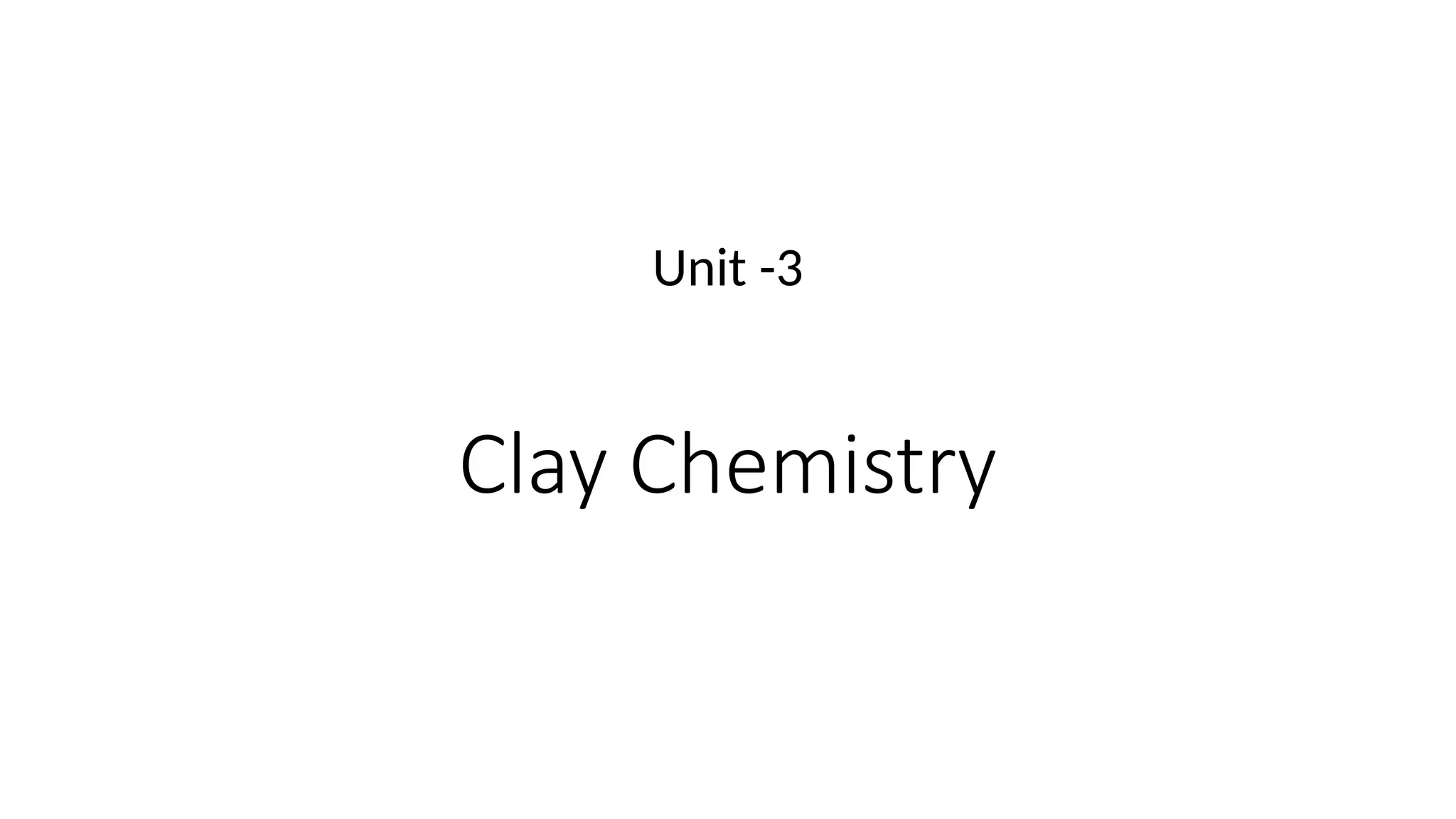 Unit 3 Clay Chemistry for drilling fluids.pptx