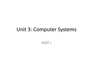 Unit 3 computer system presention | PPT