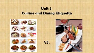 Unit 3 Cuisine and dining etiquette.pptx