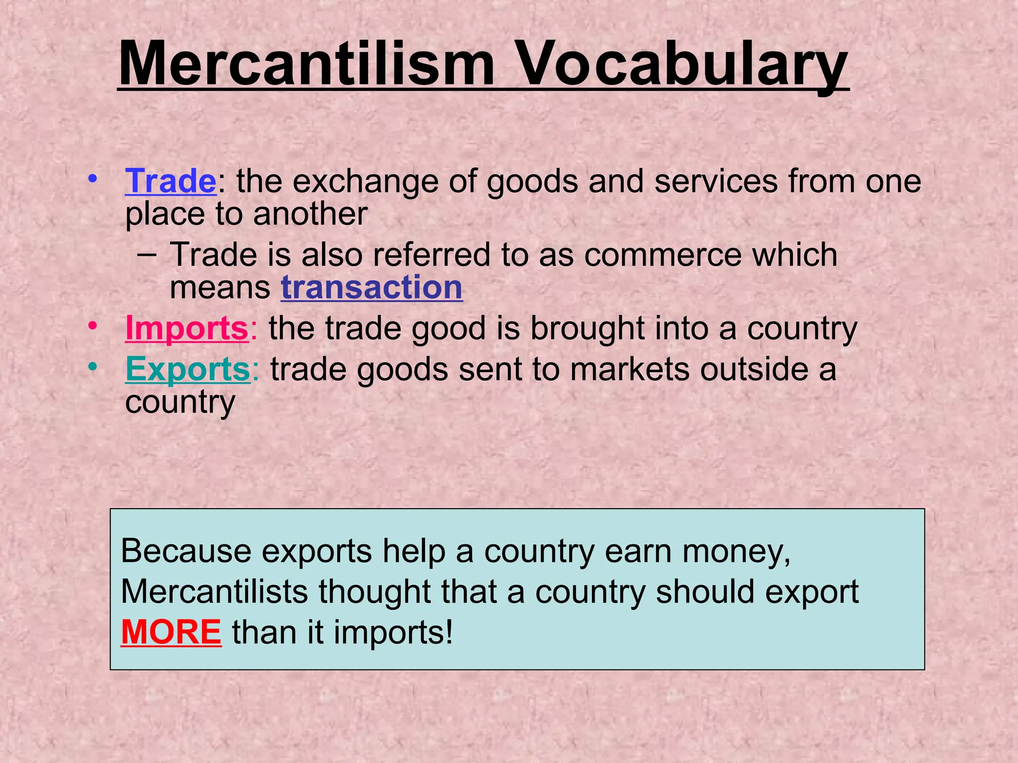 Mercantilism principle helpful for all | PPT