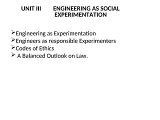 UNIT 3 ENGINEERING AS SOCIAL EXPERIMENTATION.ppt