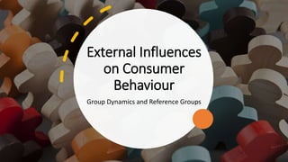 Unit 3 external influences on consumer behaviour (1) | PPTX
