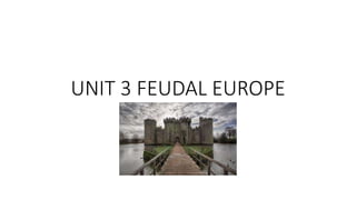 Unit 3 feudal europe | PPT