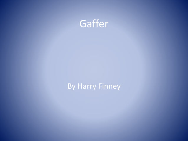 Unit 3 gaffer | PPT