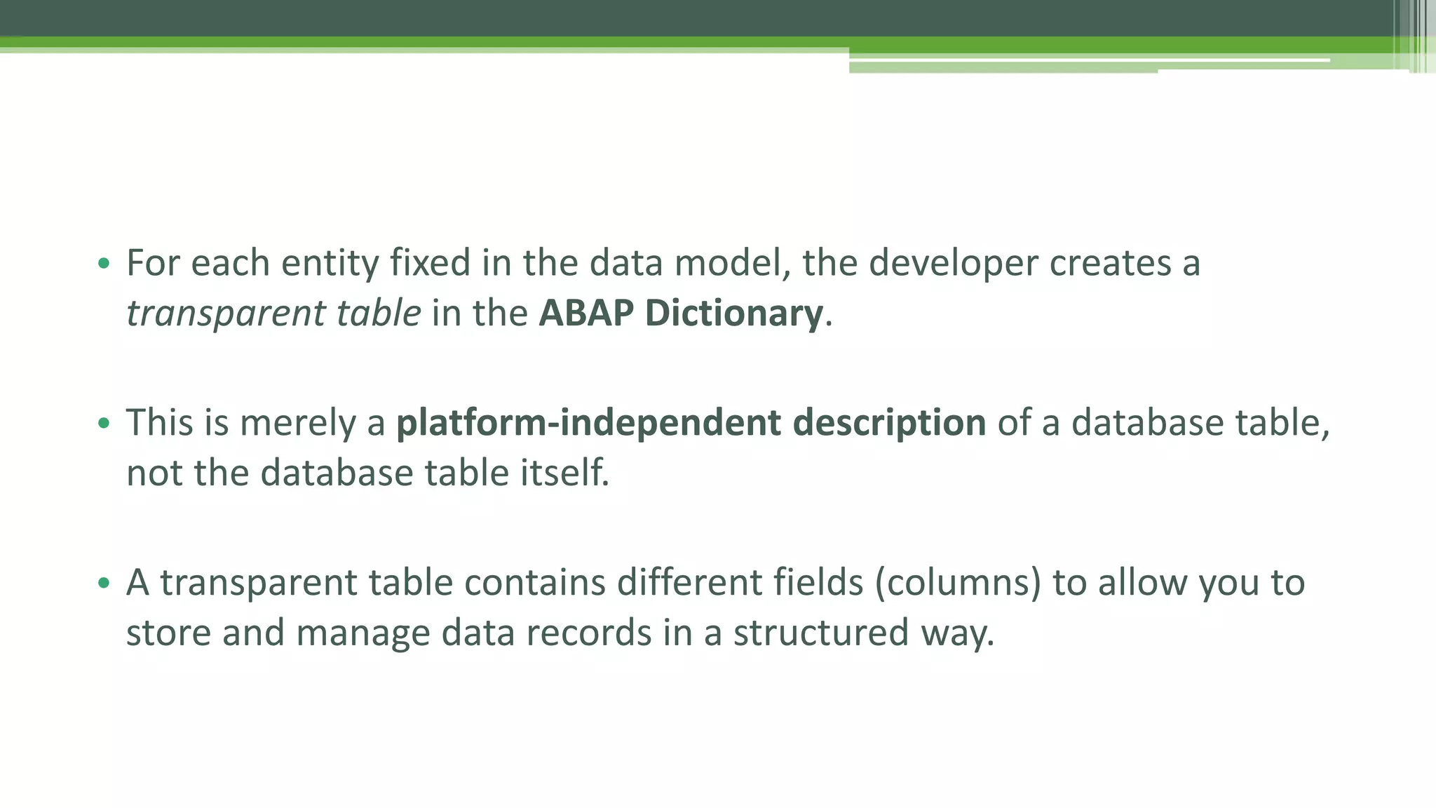 Unit 3 - Transparent tables in the ABAP Dictionary | PPTX