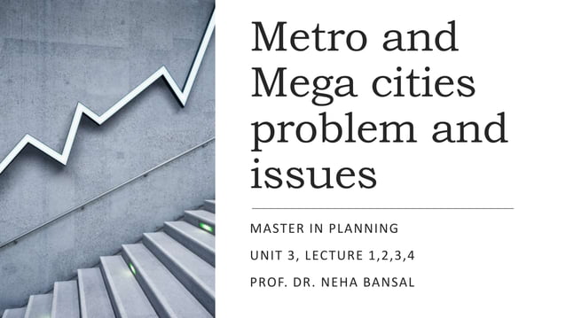 Metro and mega cities problems and issue.pptx