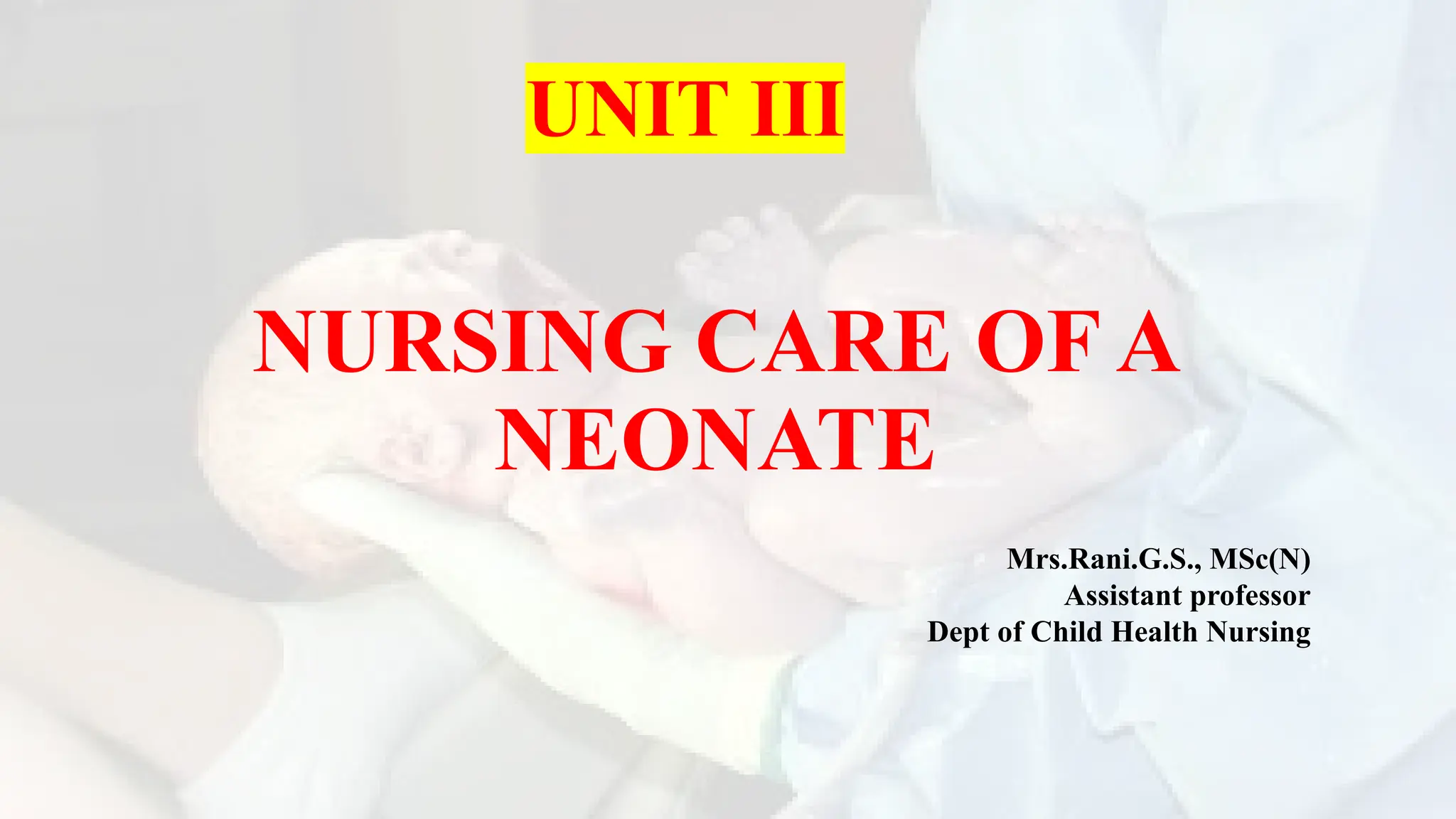 Child Health Nursing I unit 3 New born PART 1.pptx