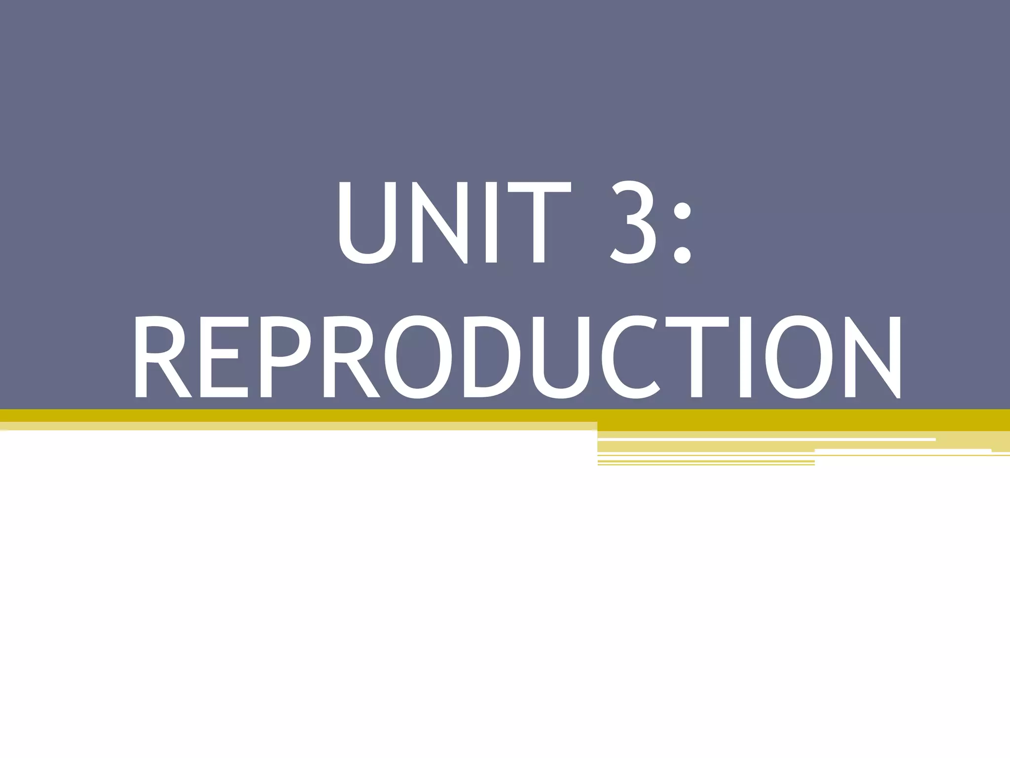 UNIT 3. REPRODUCTION | PPTX | Infertility | Reproductive Health