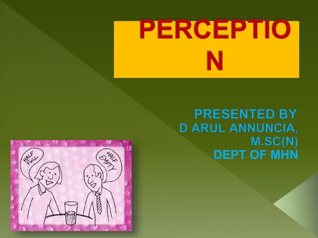 Perception (Psychology for Nurses) | PPTX
