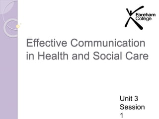 Unit 3 pp effective communication in health and social care outcome a | PPT