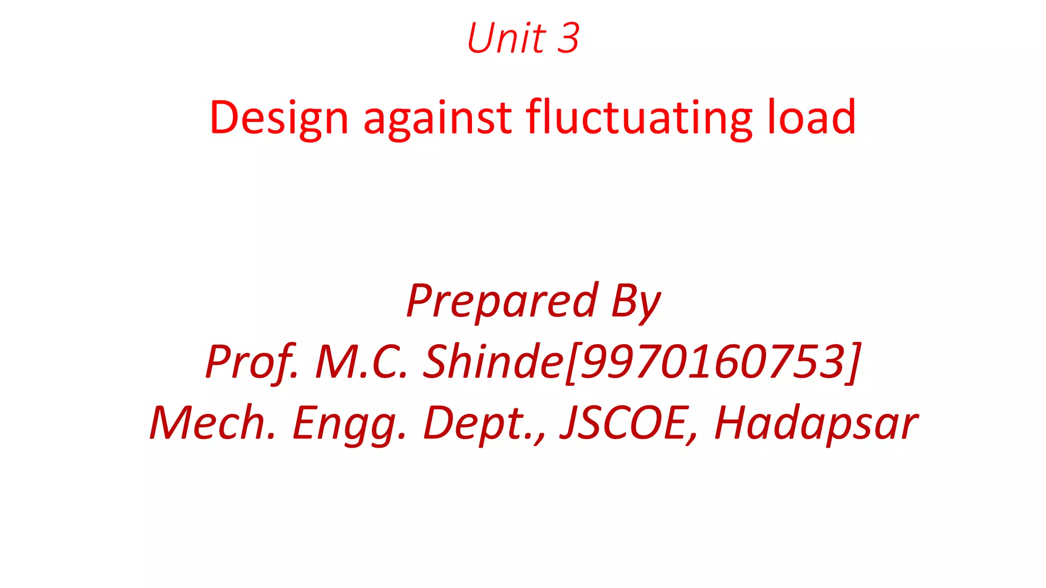 Unit 3 Design of Fluctuating Loads | PDF