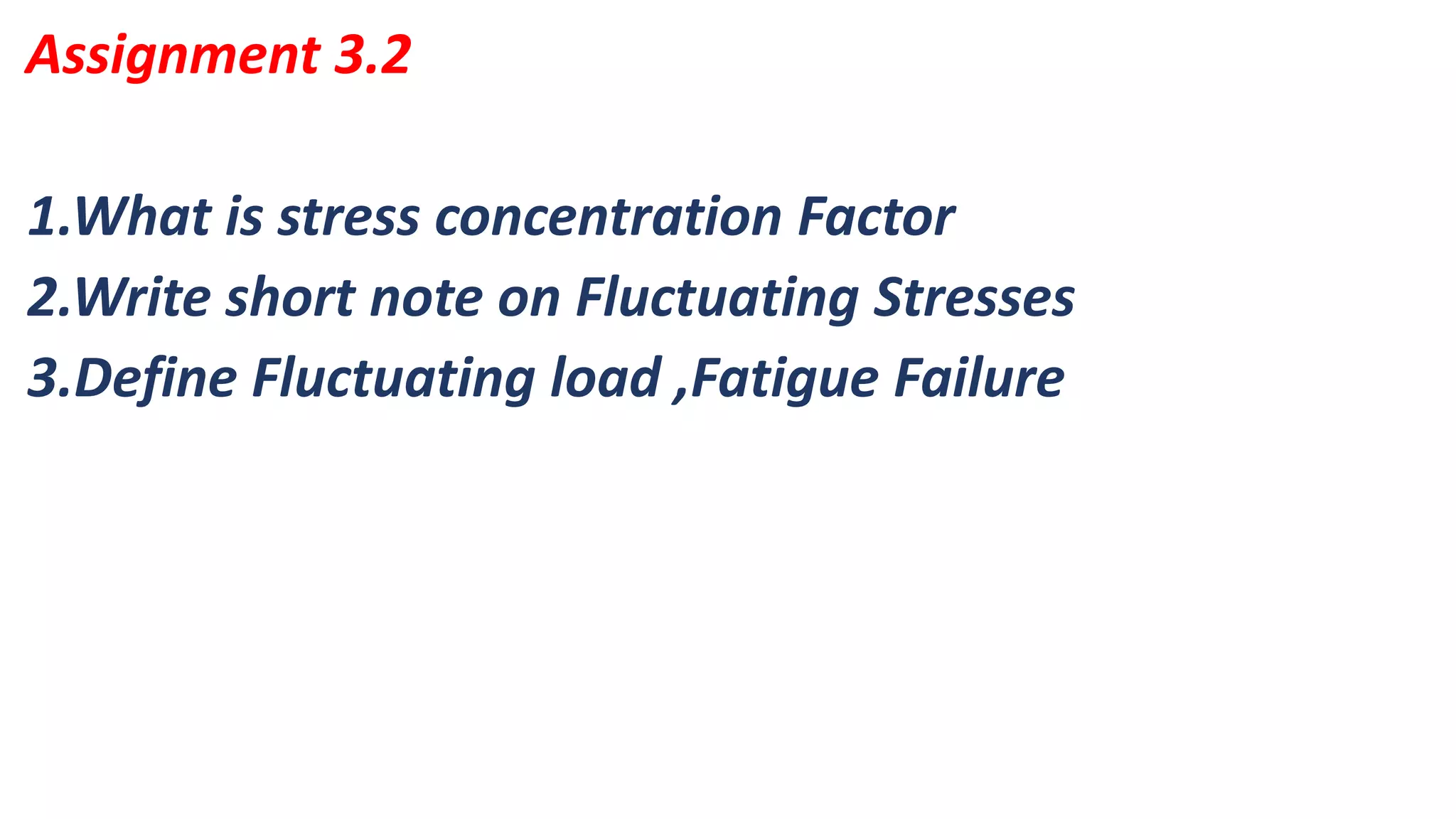 Unit 3 Design of Fluctuating Loads | PDF