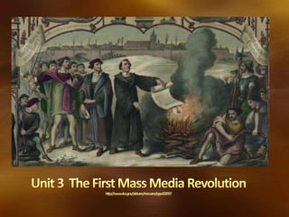 Unit 3 The First Mass Media Revolution | PPT